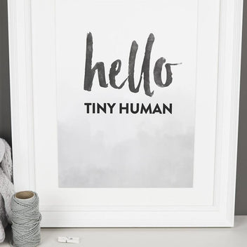 'Hello Tiny Human' Monochrome Nursery Print - I am Nat Ltd